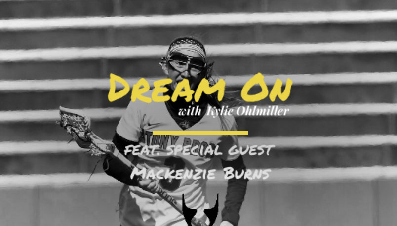 Dream On with Mackenzie Burns – KO17 Lacrosse
